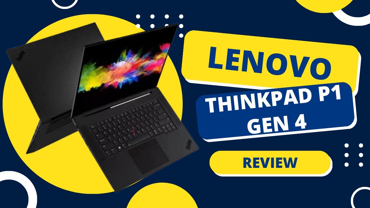 Powerful Performance - Lenovo ThinkPad P1 Gen 4 Review - YouTube