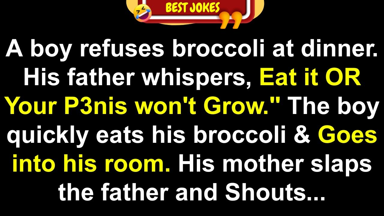 😂BEST JOKE OF THE DAY! - A boy refuses broccoli at dinner and his ...