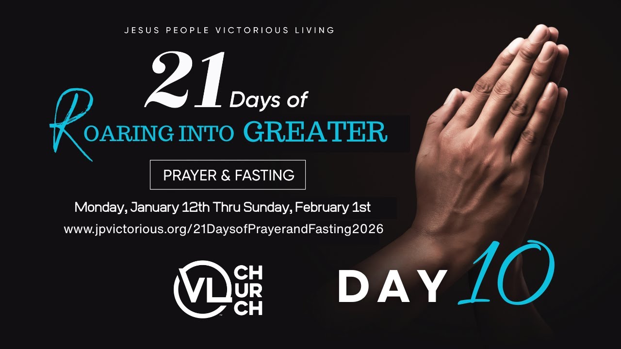 Day 10 | ROAR Into Greater | 21 Days of Prayer & Fasting |🔥 ...