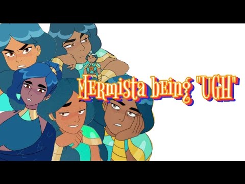 Mermista being "ugh" - YouTube