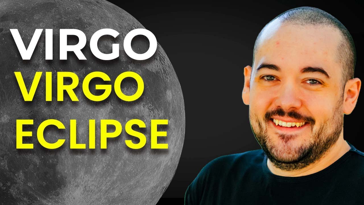 Virgo Your BIGGEST Breakthrough is Here! March Virgo Eclipse - YouTube