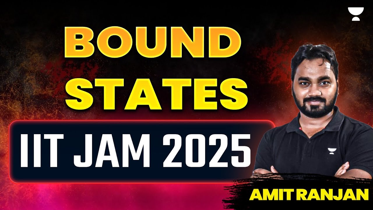 IIT - JAM 2025 | Bound States | IIT JAM Physics | Amit Ranjan - YouTube