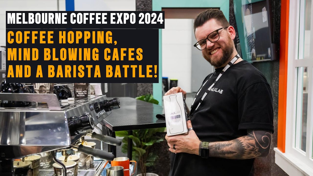 Melbourne Coffee Expo 2024. Coffee Hopping And A Barista Battle! - YouTube