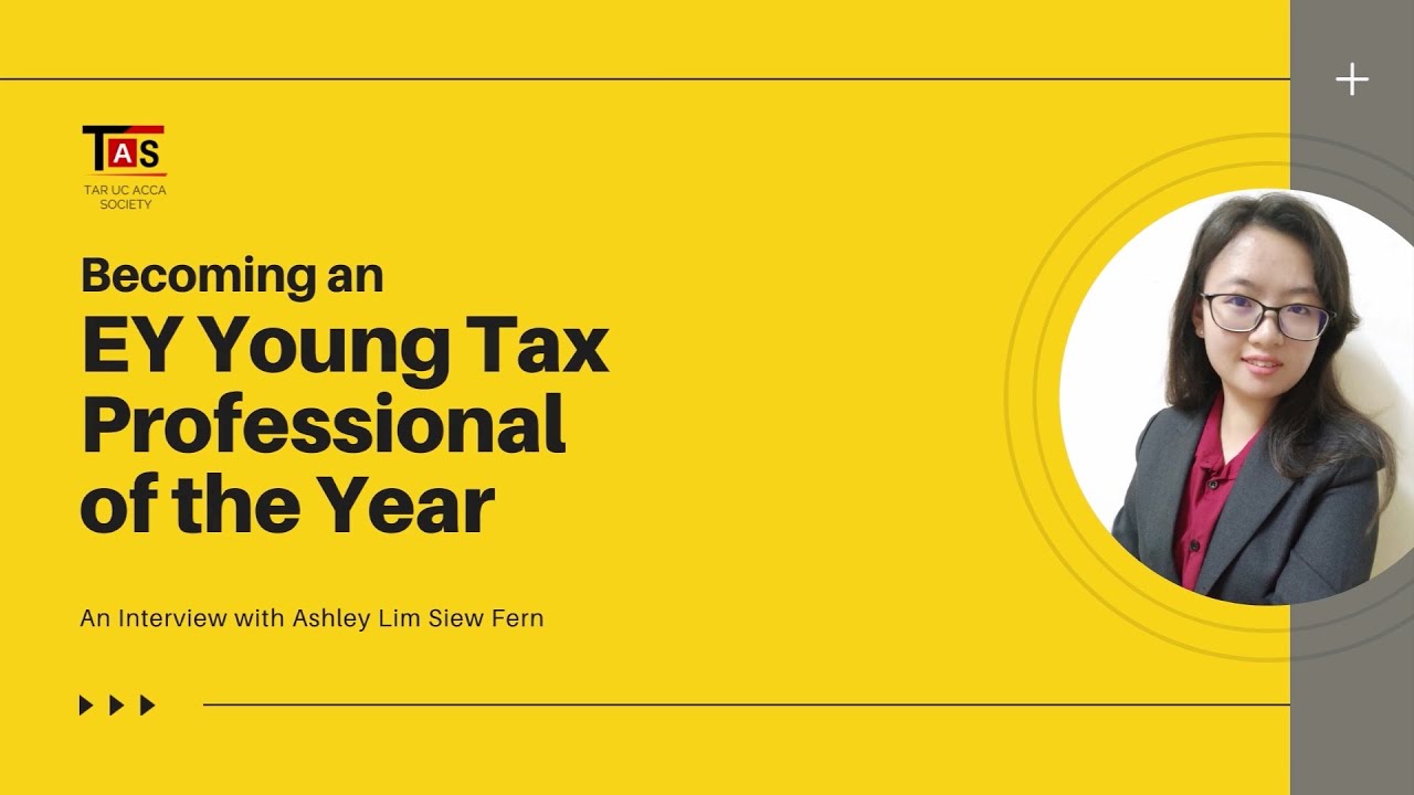 TAS x Ashley Lim | Sharing from EY Young Tax Professional of the Year ...