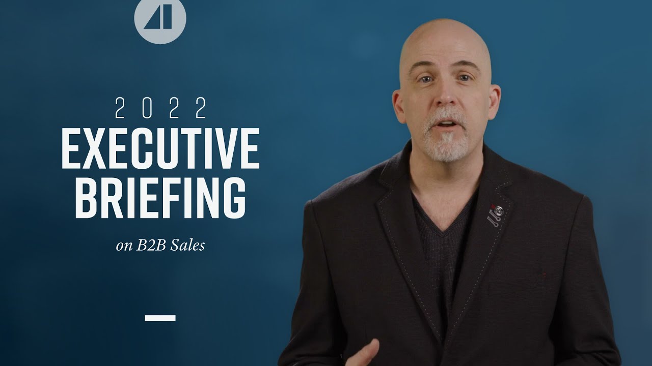 2022 Executive Briefing on B2B Sales - YouTube