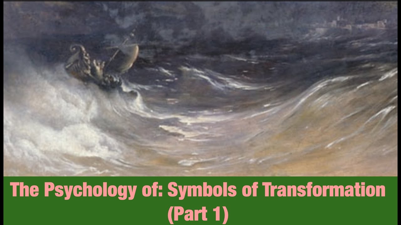 The Psychology of: Symbols of Transformation (Part 1 of 2) - YouTube