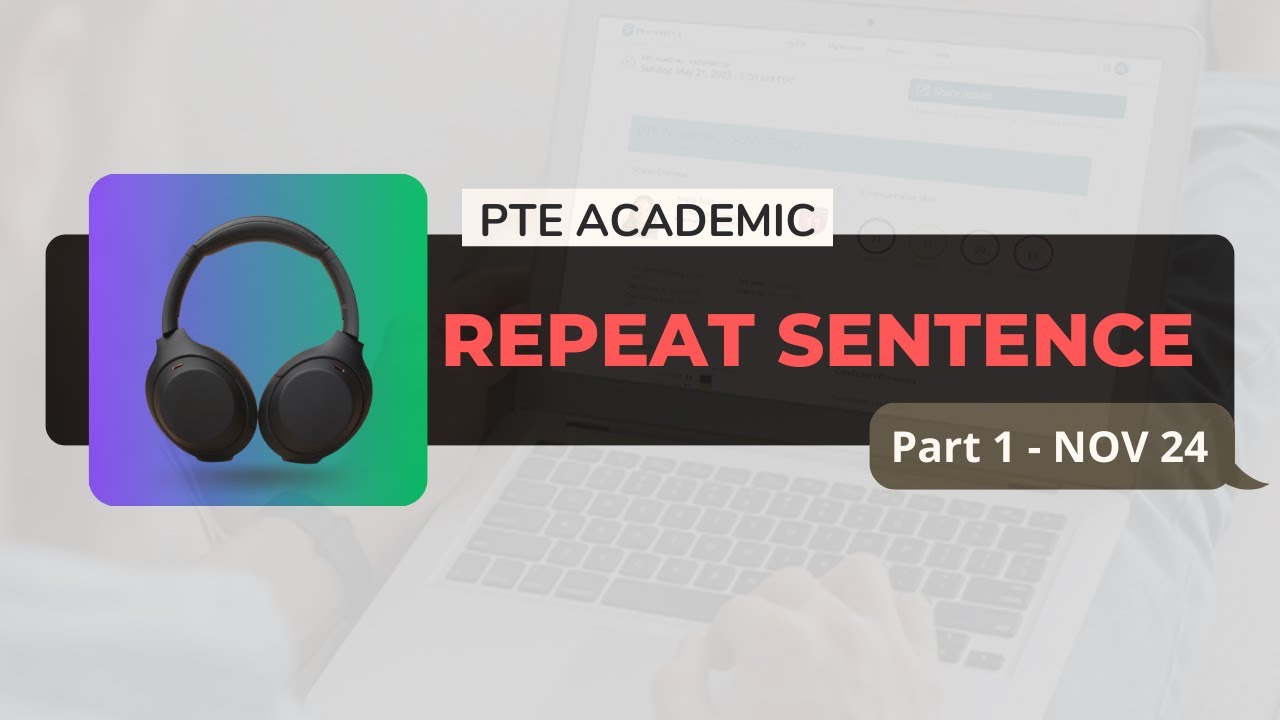 Repeat Sentence, PTE Academic Test Practice, Nov 24, Priority (Part 1 ...