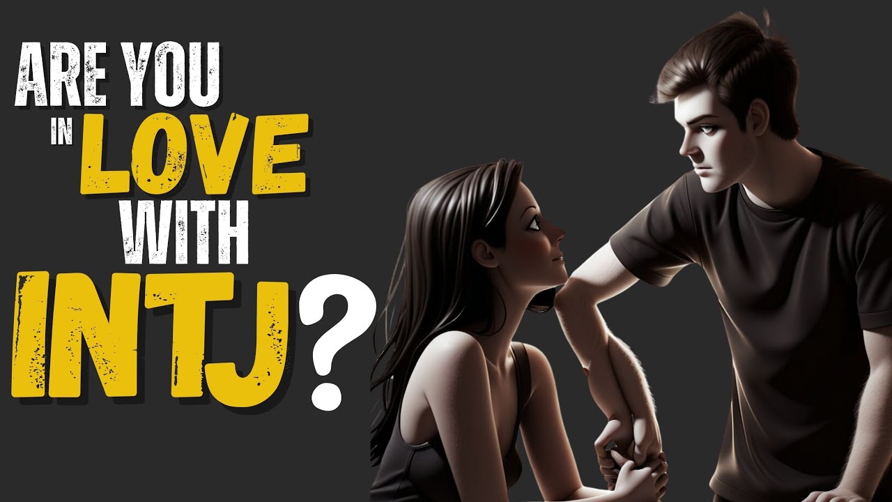 INTJ Love Manual: Tips for Relationship With an INTJ - YouTube