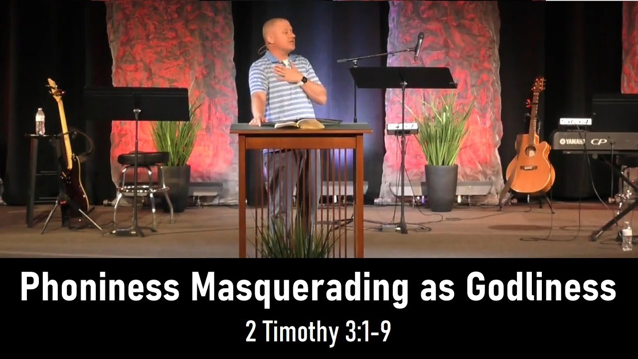 Phoniness Masquerading as Godliness - 2 Timothy 3:1-9 - YouTube