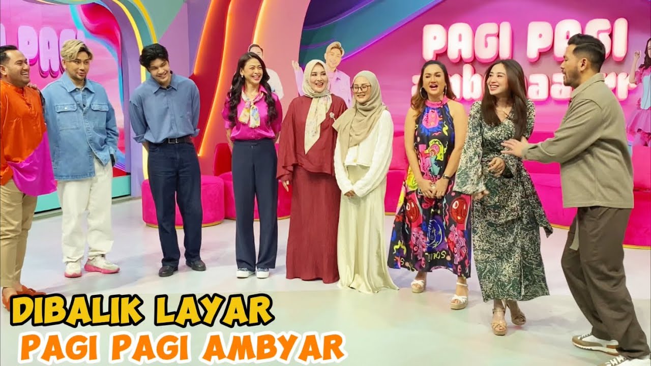 DIBALIK LAYAR PAGI PAGI AMBYAR - YouTube