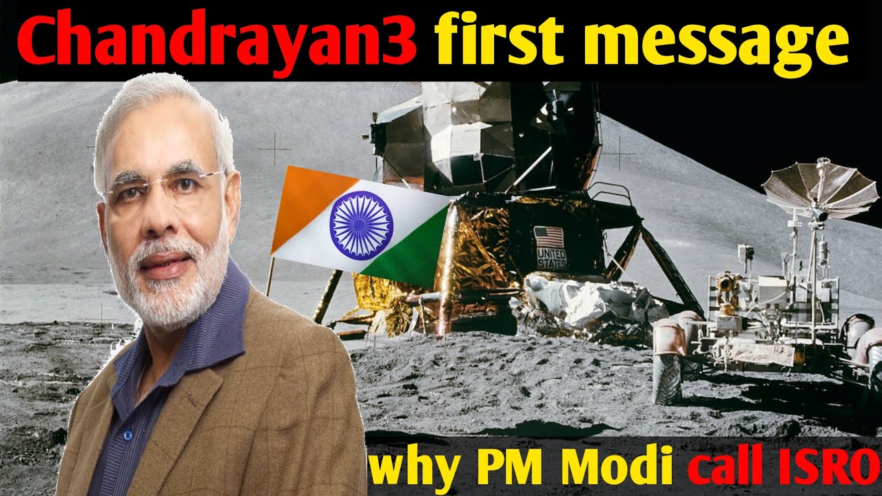 chandrayan3 first message|why PM MODI call Isro - YouTube