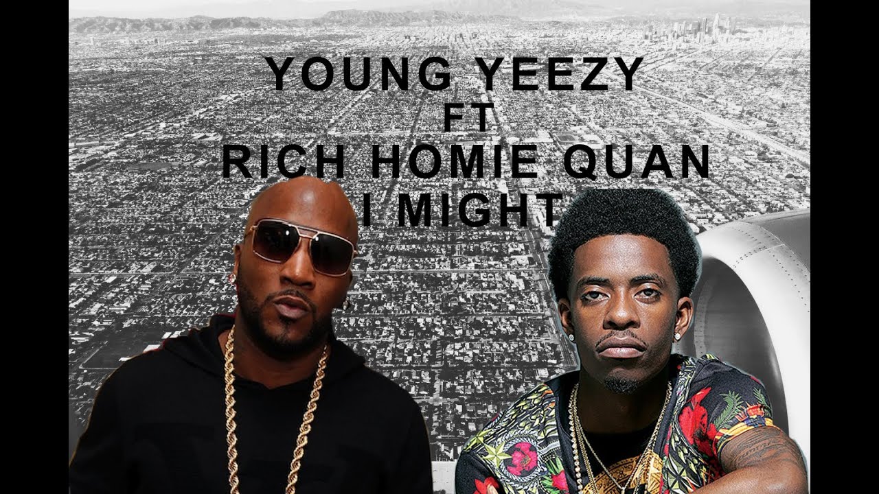 Rich Homie Quan And Young Jeezy