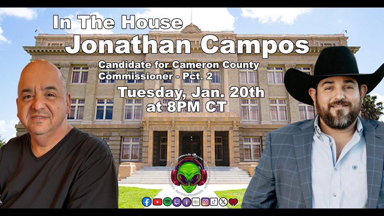 In the House - Jonathan Campos - Candidate for Cameron County ...