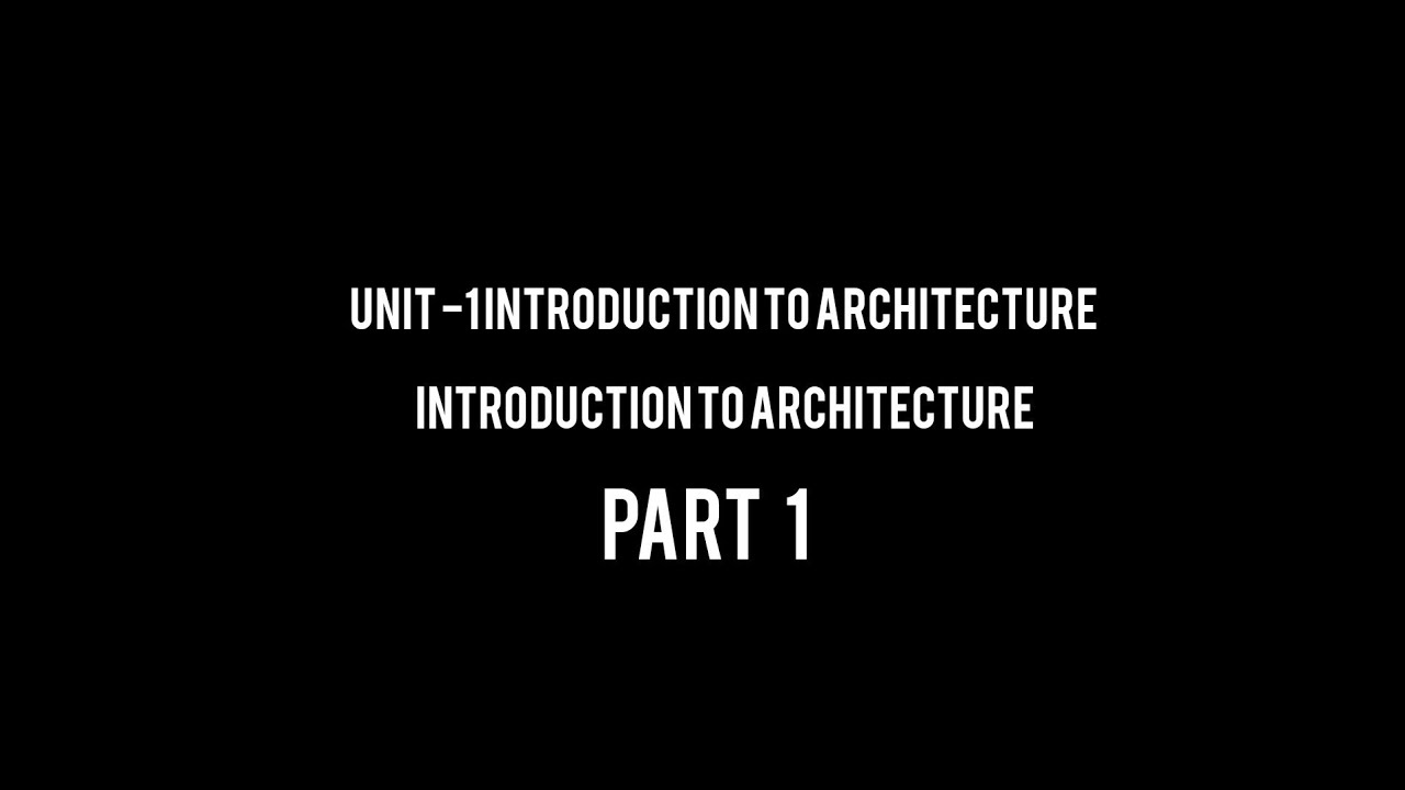 Unit 1 Introduction To Architecture In Tamil Part 1 Youtube 2666