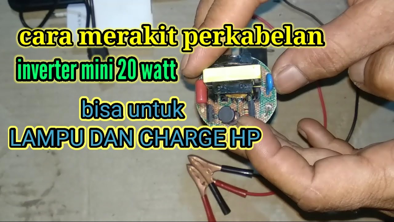 membuat inverter mini dari kit inverter 20 watt - YouTube