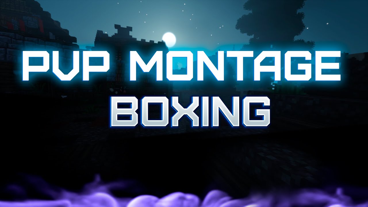 PVP MONTAGE + BOXING - YouTube