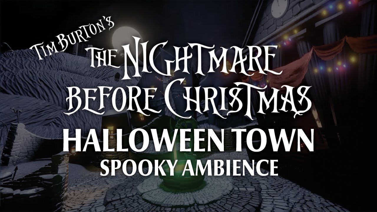Halloween Town | Spooky Ambience: Nightmare Before Christmas Music ...