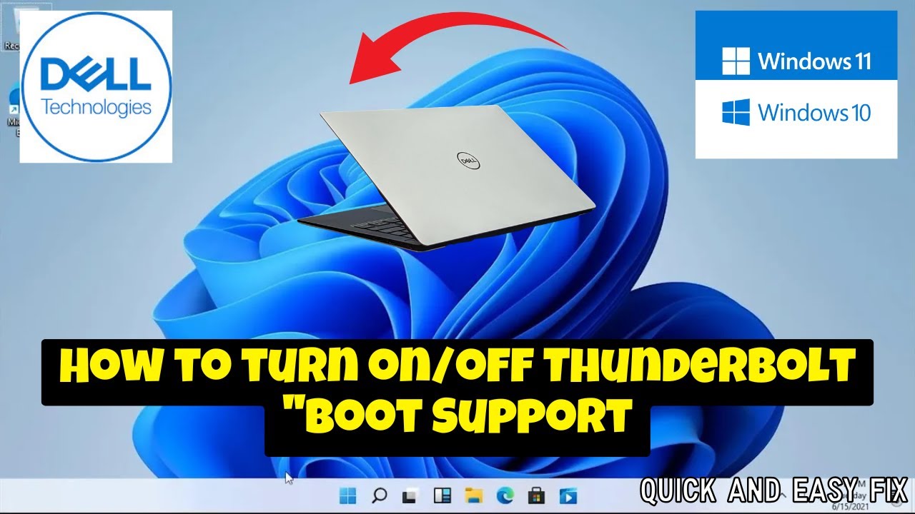 How to turn on/off Thunderbolt ''Boot Support Dell Laptop Windows 10/11 ...
