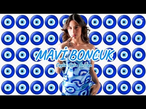 Ceylin Selin Arslan - Mavi Boncuk (sözleri/lyrics) @ceylinselinarslan2461 