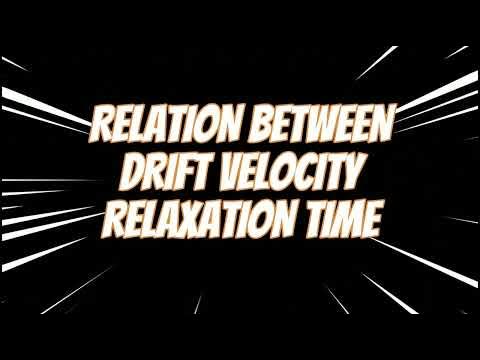 RELATION BETWEEN DRIFT VELOCITY AND RELAXATION TIME - YouTube