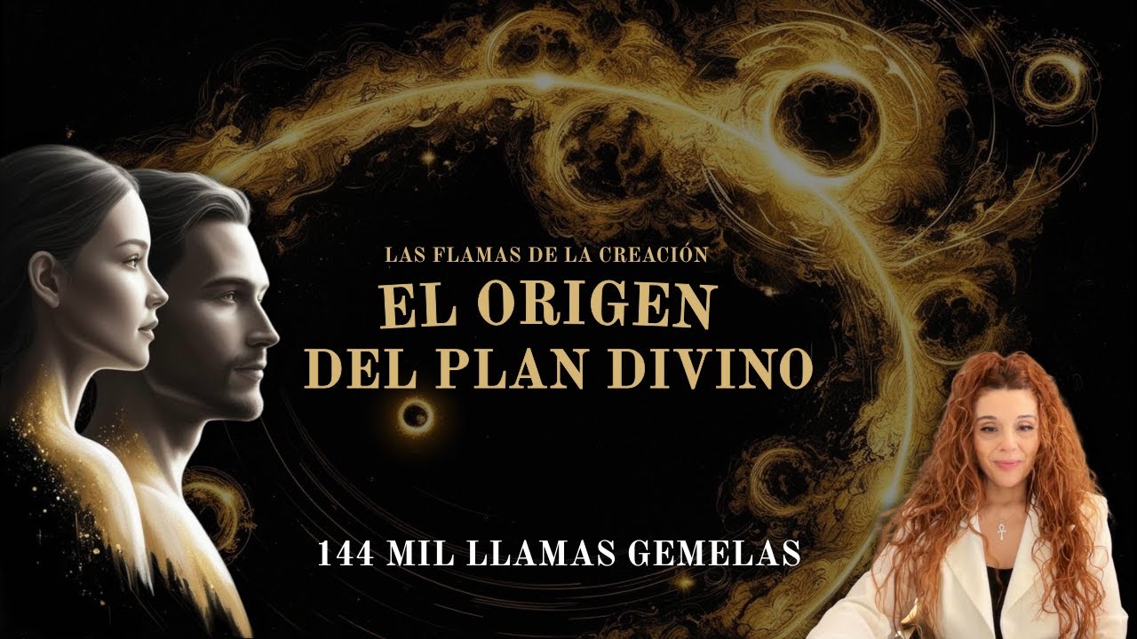 Las 144 mil Llamas Gemelas: El origen del Plan Divino y las Flamas de ...
