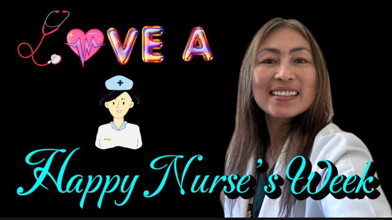 Love a Nurse-Happy Nurse’s Week! - YouTube