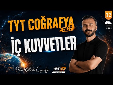 12) TYT Coğrafya Konu Anlatımı - İç Kuvvetler