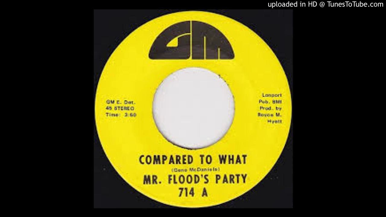 MR FLOODS PARTY - COMPARED TO WHAT - YouTube