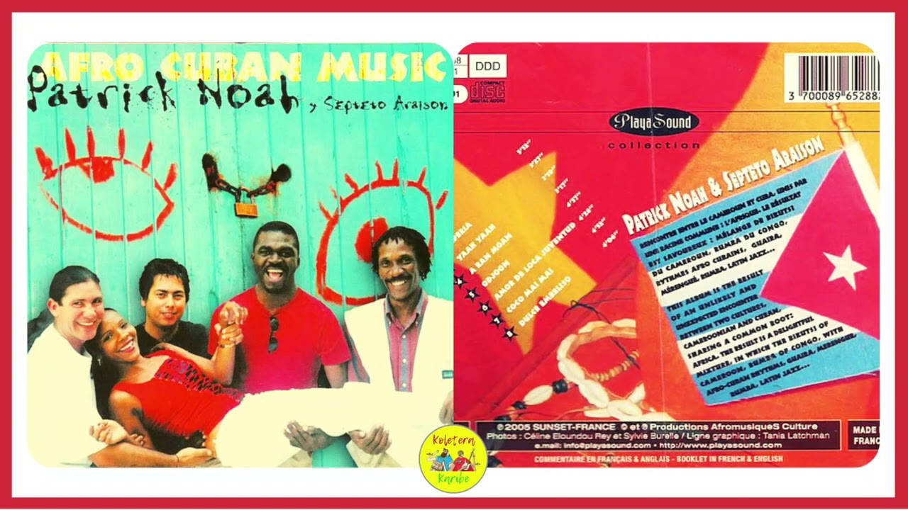 COCO MAI MAI [Patrick Noah y Septeto Araison] Afrocuban Music - YouTube
