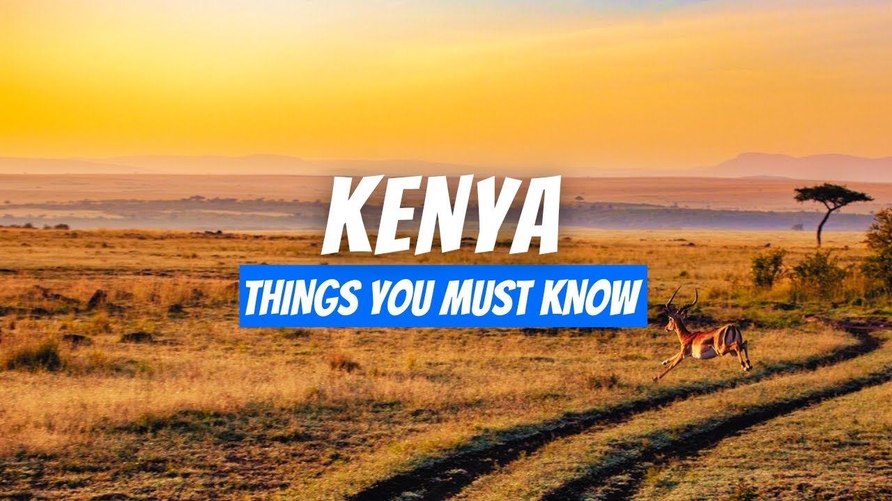 10 Things to Know before Visiting Kenya in 2026 | Kenya Travel Tips ...