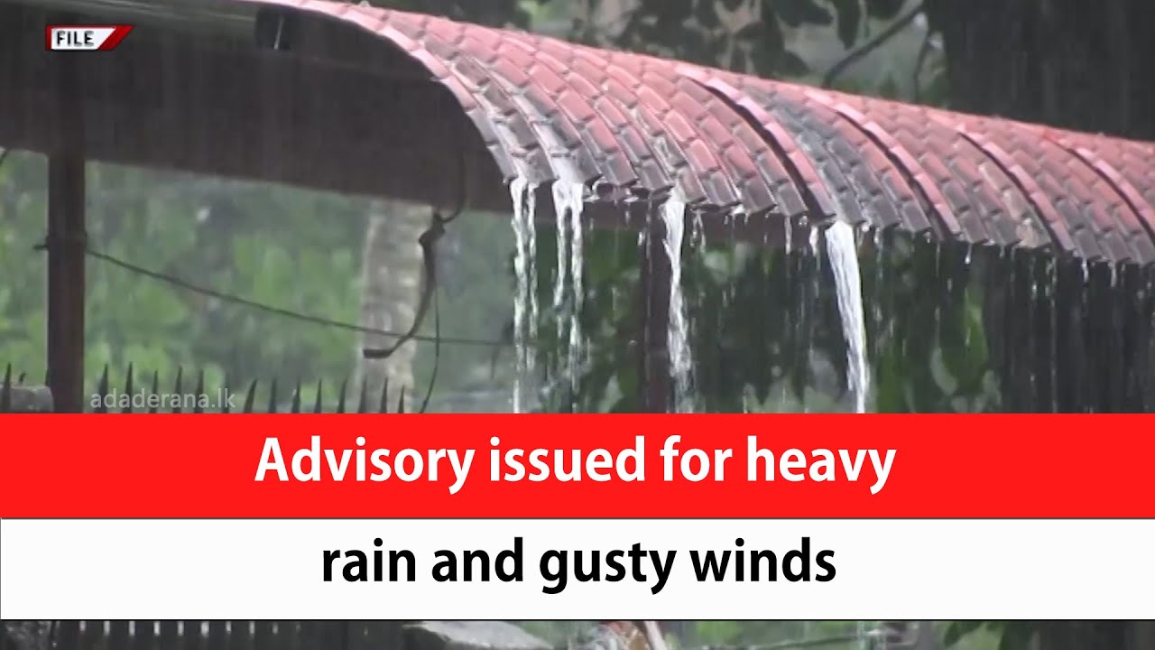Advisory Issued For Heavy Rain And Gusty Winds English YouTube advisory-issued-for-heavy-rain-and-gusty-winds-english-youtube