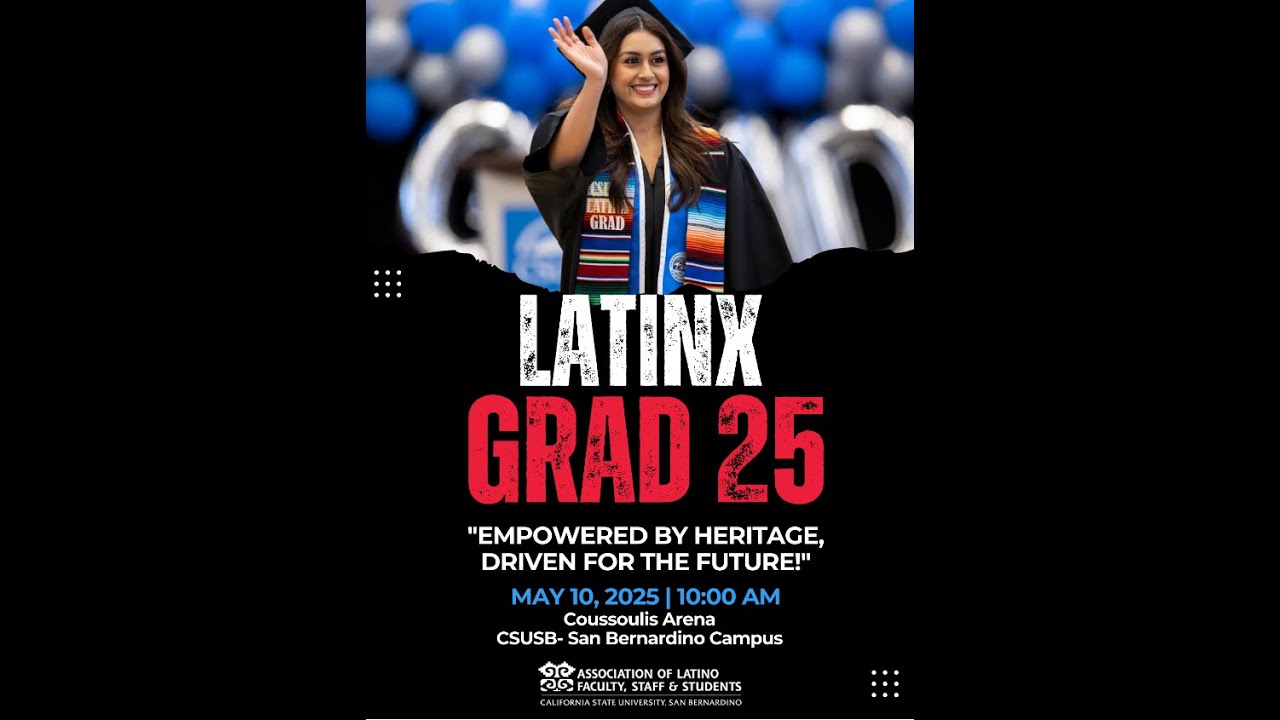 Spring 2025 Latin X Graduation Recognition Ceremony - CSUSB - YouTube