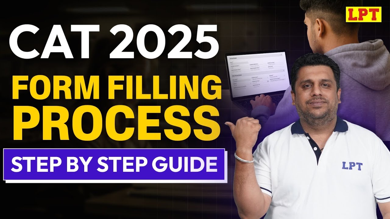 CAT 2025 Form Filling 2025 Process | Complete Step by Step Guide | CAT ...