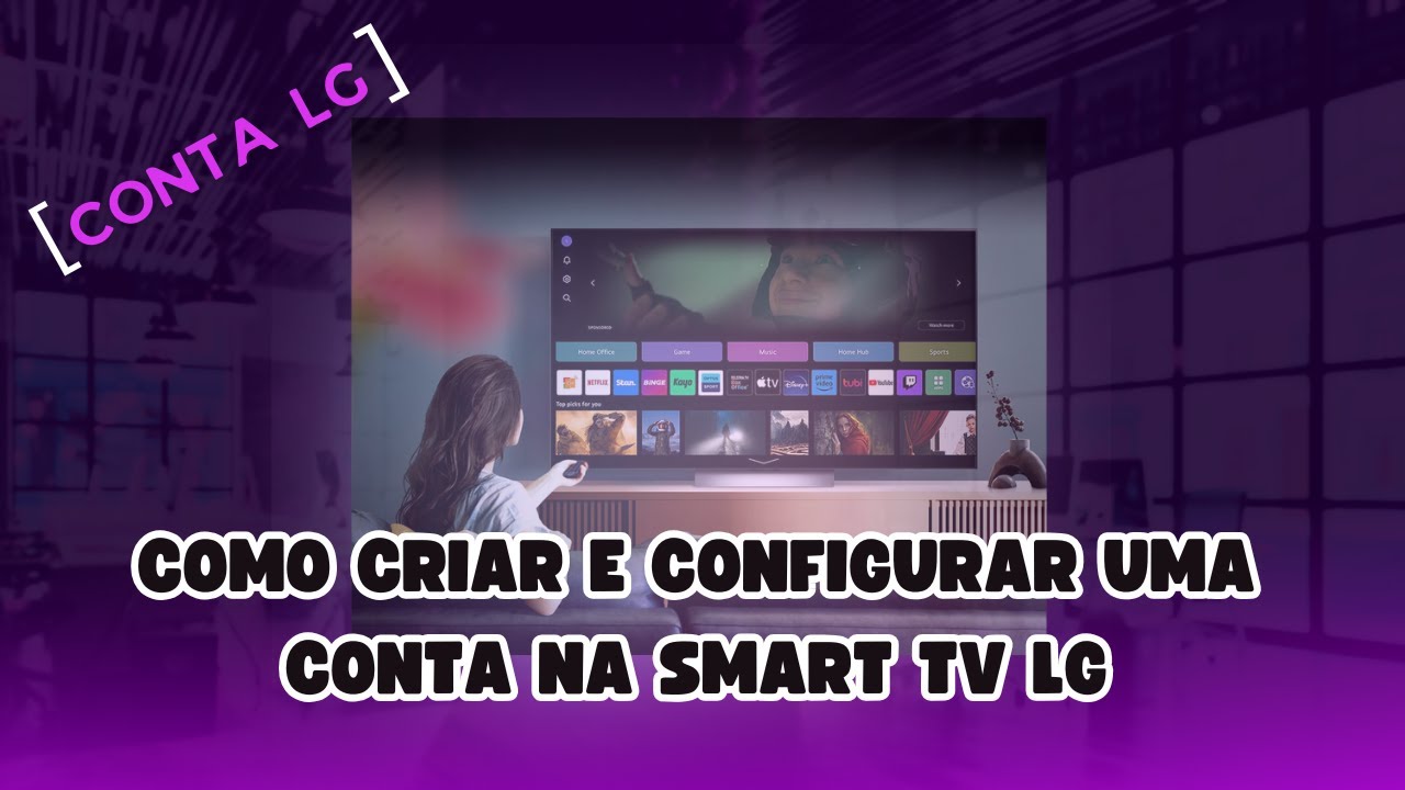 Como Criar e Configurar Uma Conta na Smart TV LG - YouTube