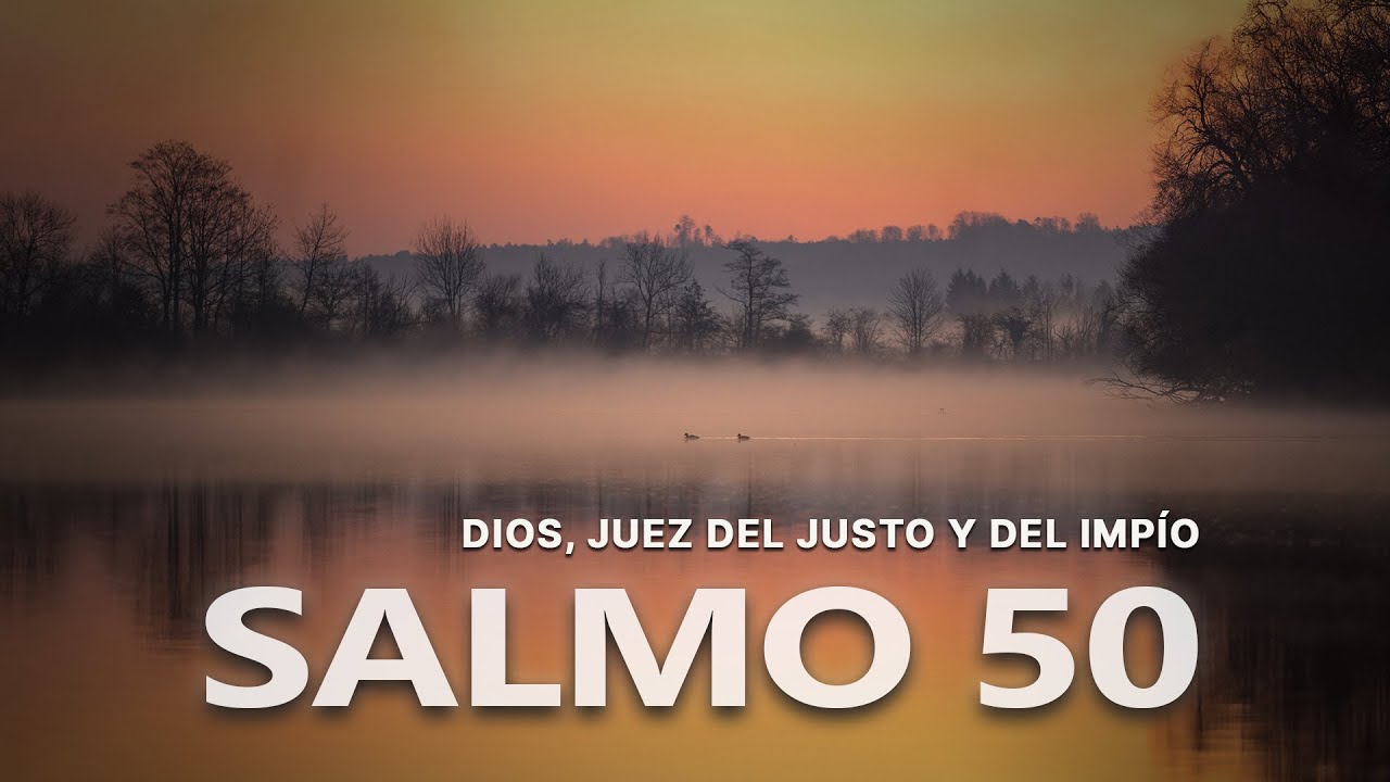Salmo 50 / Dios, juez del justo y del impío / Biblia / Salmos de David ...