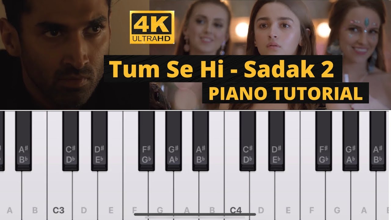 Tum Se Hi – Sadak 2 Piano Tutorial | Ankit Tiwari | Sanjay | Alia | Aditya | Pooja | Mahesh ...