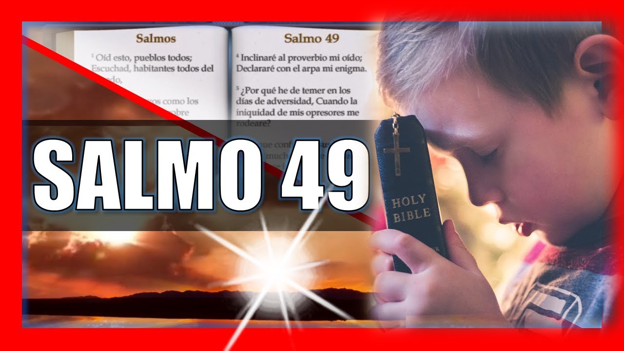 SALMO 49 Reina Valera Hablado Con Letra Grande y Audio🔴 - YouTube