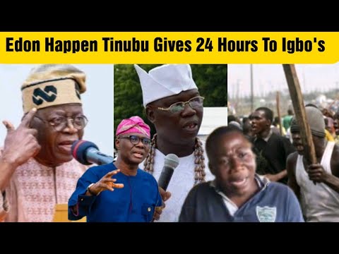 Edon Happen Igbo In Yoruba Land Pack As Tinubu Released Opc Gangs To C ...