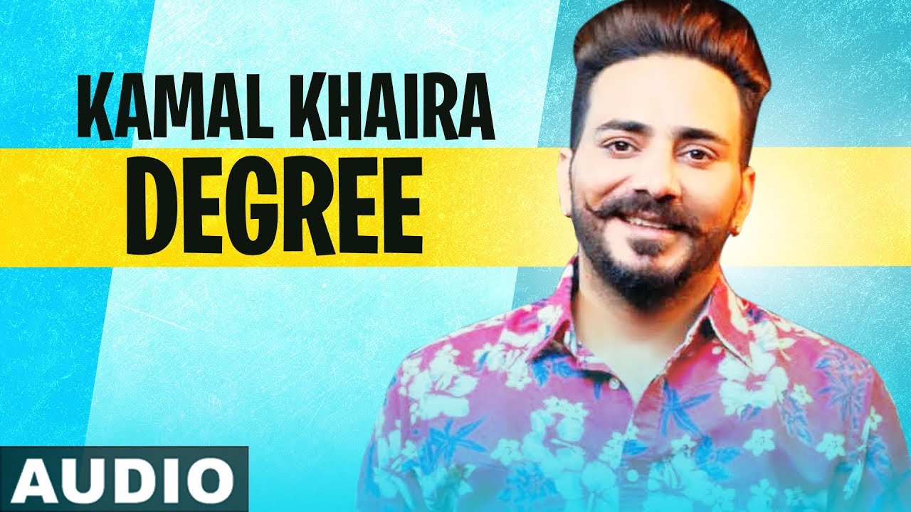 Degree (Full Audio) | Kamal Khaira Feat Bling Singh | Latest Punjabi ...