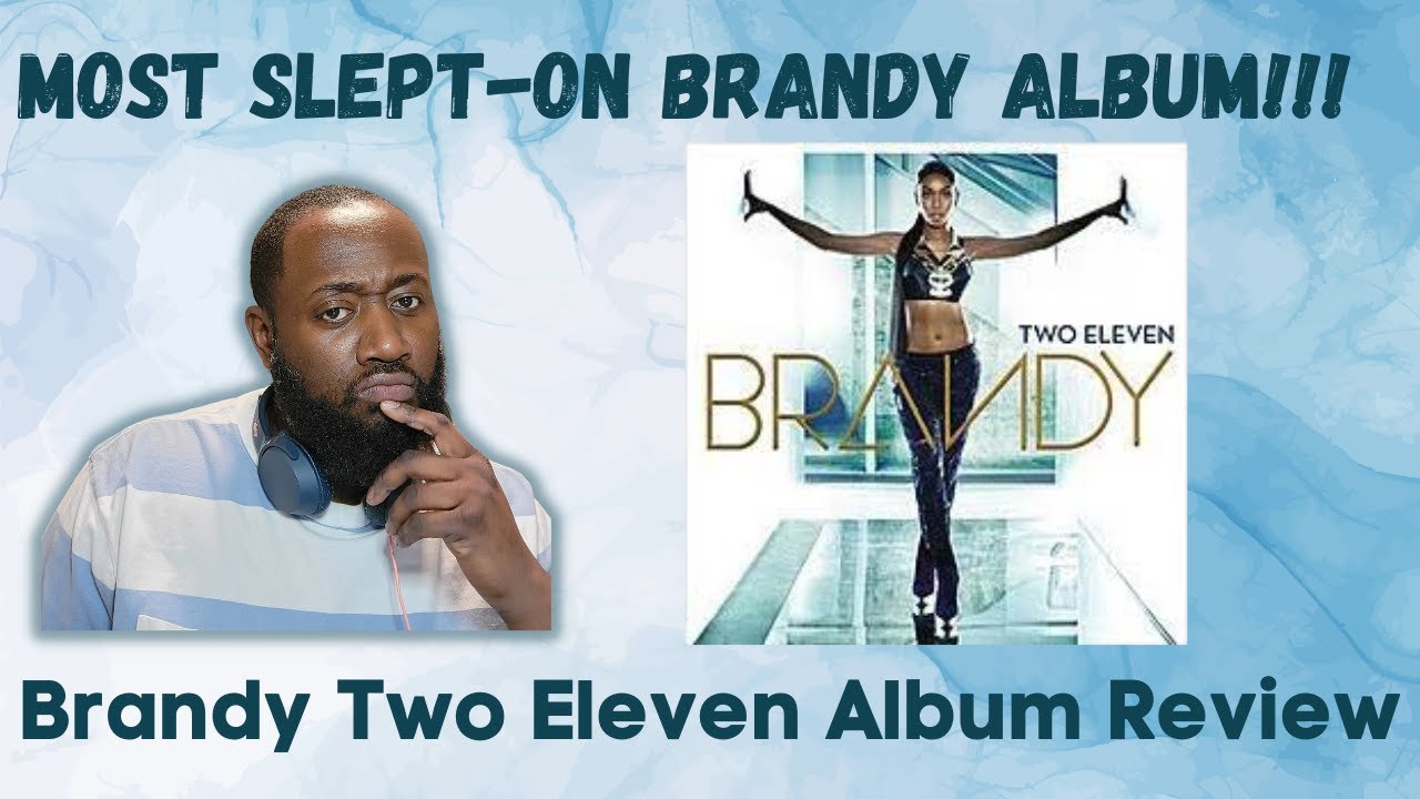 Brandy - Two Eleven Album | Review | The Most Slept-On Brandy Album !!! - YouTube