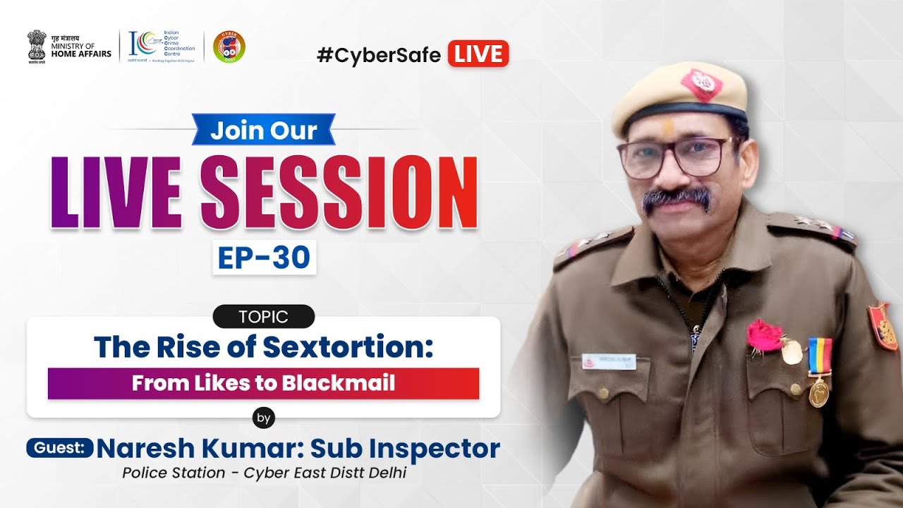 CyberSafe Live Session 30: The Rise of Sextortion - From Likes to ...