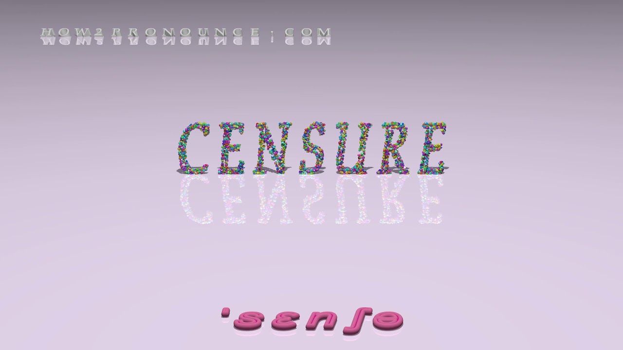 censure - pronunciation + Examples in sentences and phrases - YouTube