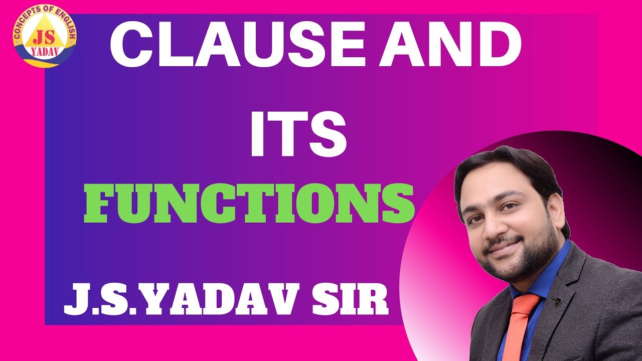 Clause And Its Functions By J s yadav Sir YouTube clause-and-its-functions-by-j-s-yadav-sir-youtube