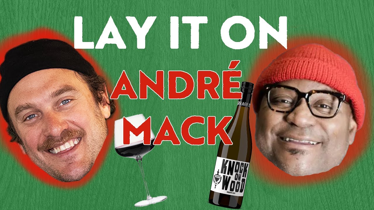 Superstar Sommelier André Mack on Grit, Entrepreneurship and WINE! Lay ...