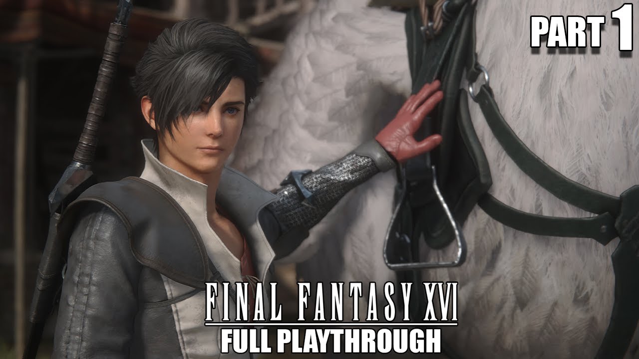 THE WAIT IS OVER!! Final Fantasy 16 Part 1 | Full Playthrough - YouTube