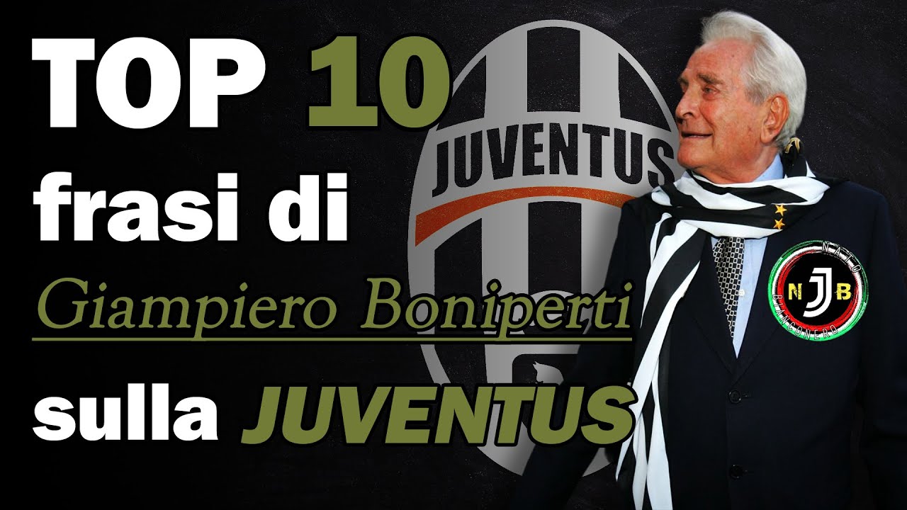 TOP 10 frasi di Giampiero Boniperti sulla Juventus || Buon Compleanno ...