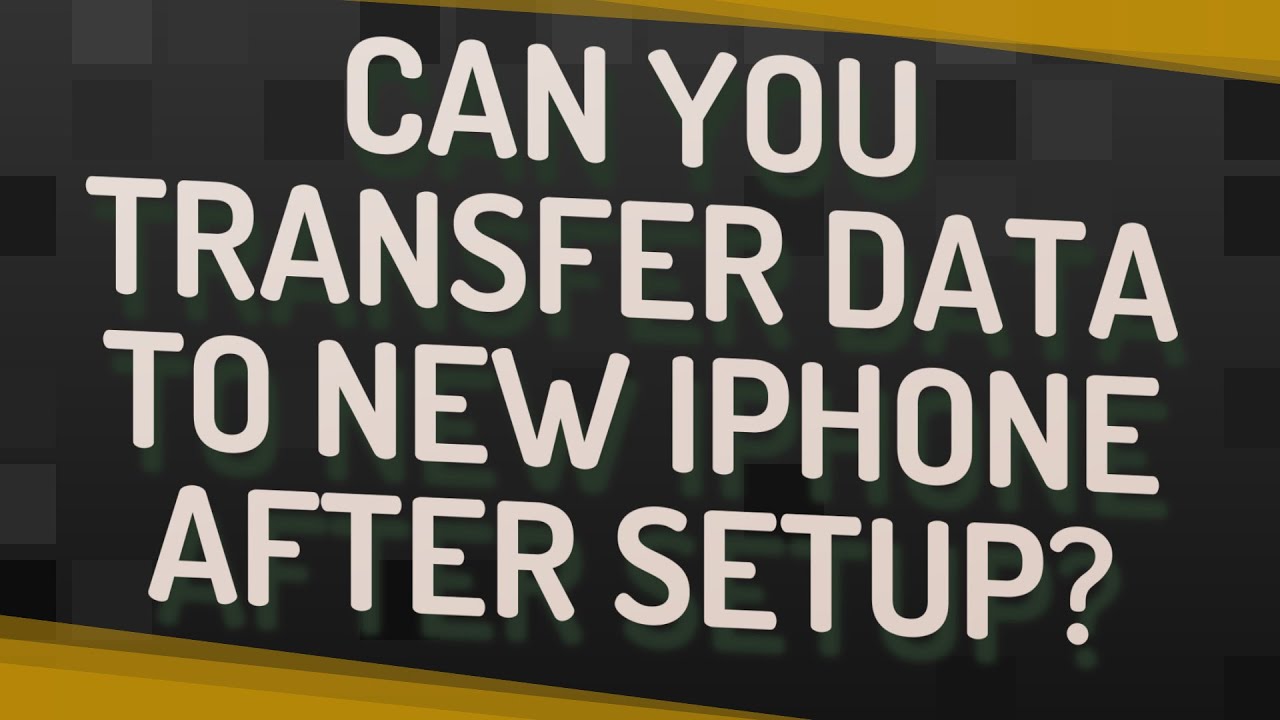 Can You Transfer Data To New IPhone After Setup YouTube can-you-transfer-data-to-new-iphone-after-setup-youtube