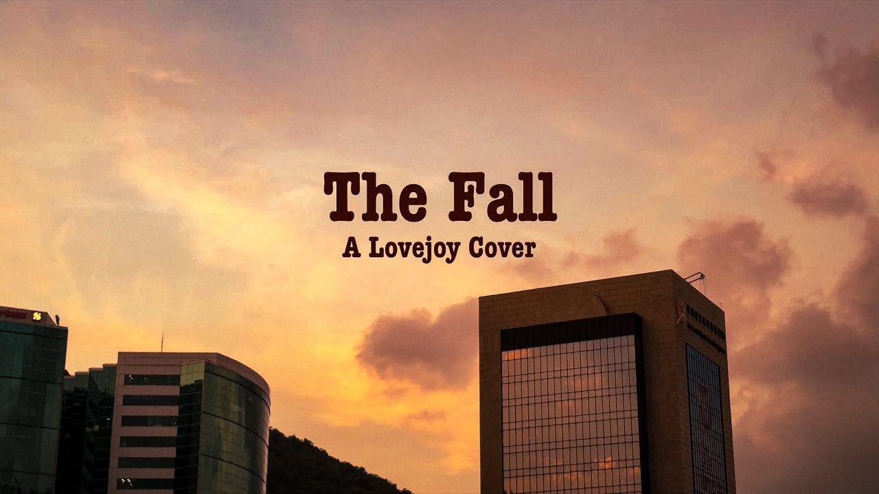 The Fall (Lovejoy Cover) - YouTube