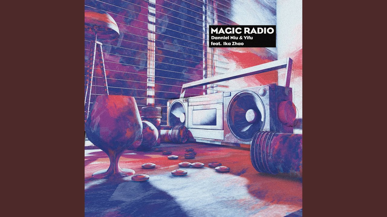 Magic Radio (feat. Ika Zhao) - YouTube