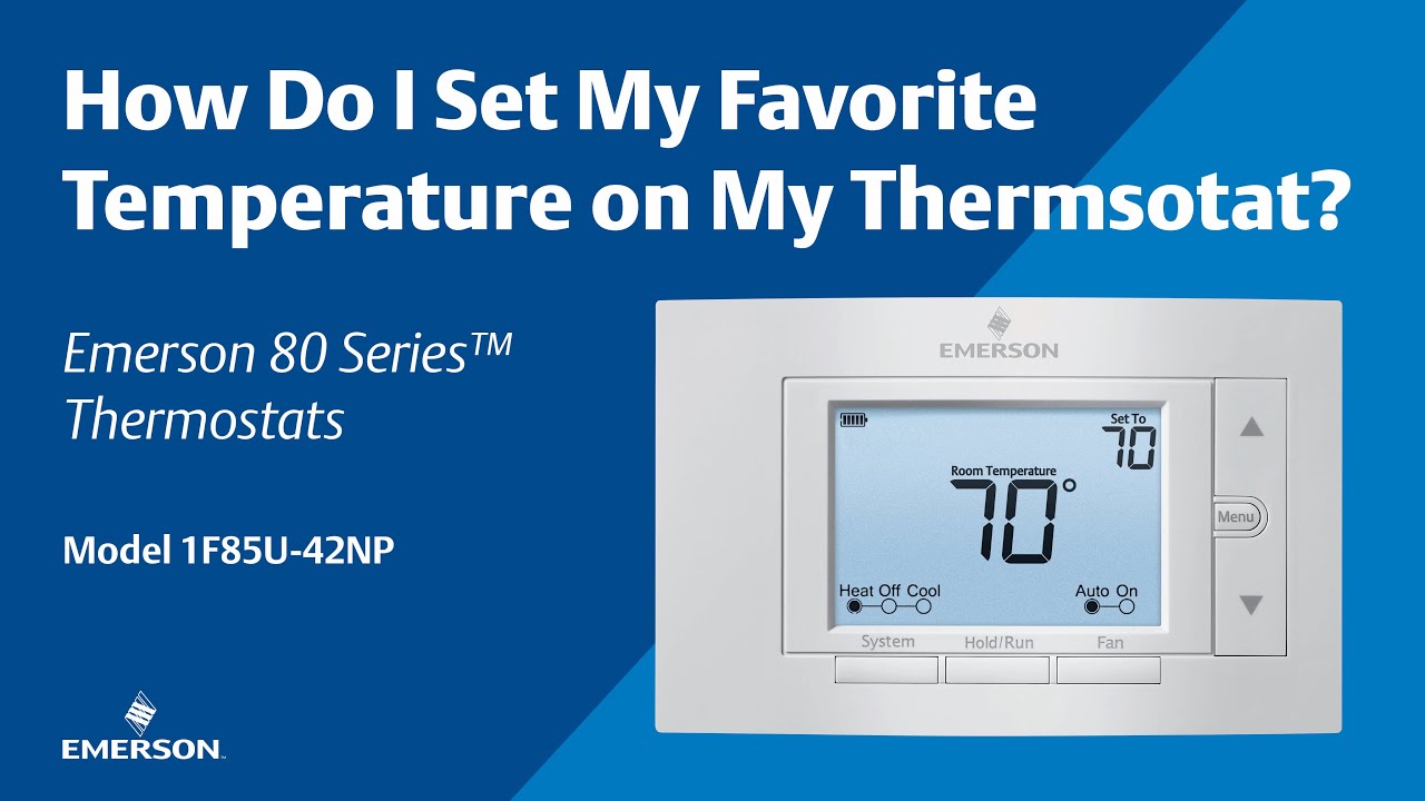 80 Series 1F85U 42NP How Do I Set My Favorite Temperature On My 80-series-1f85u-42np-how-do-i-set-my-favorite-temperature-on-my